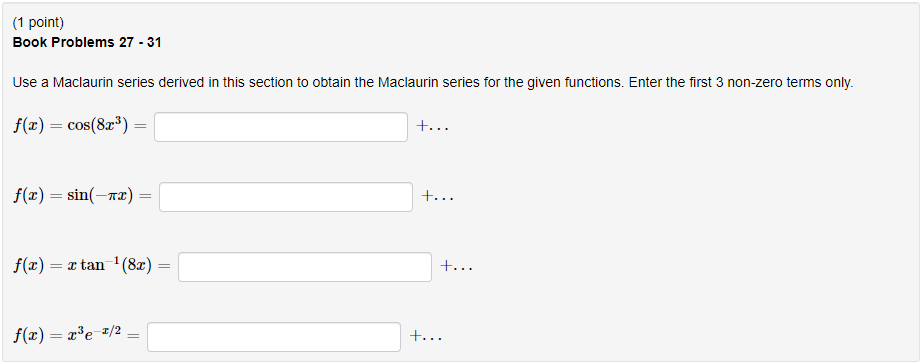 Solved (1 point) Book Problems 27 - 31 Use a Maclaurin | Chegg.com