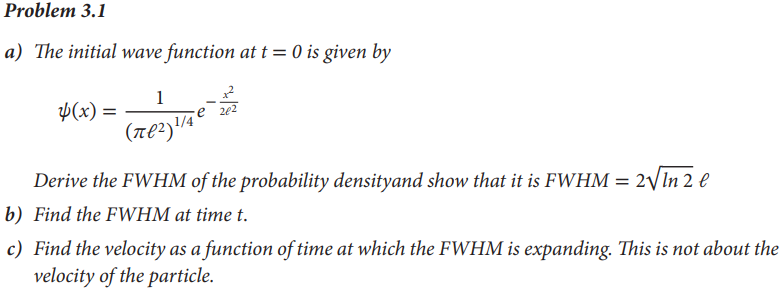 Solved Problem 3.1a) ﻿The initial wave function at t=0 ﻿is | Chegg.com