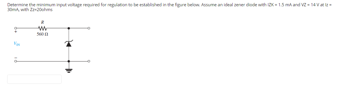 Solved Determine the minimum input voltage required for | Chegg.com