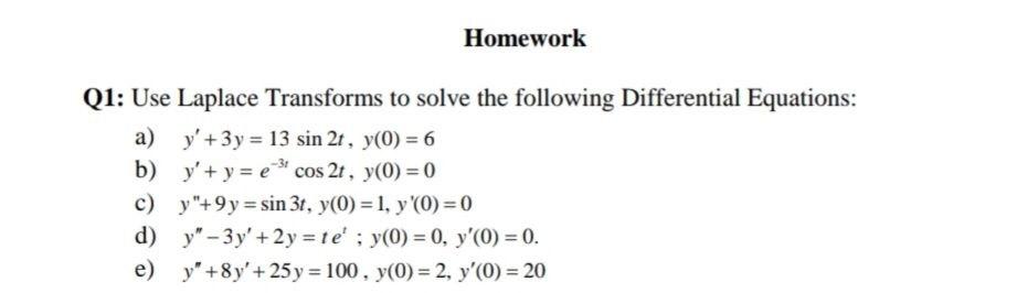 Solved Homework Q1: Use Laplace Transforms to solve the | Chegg.com