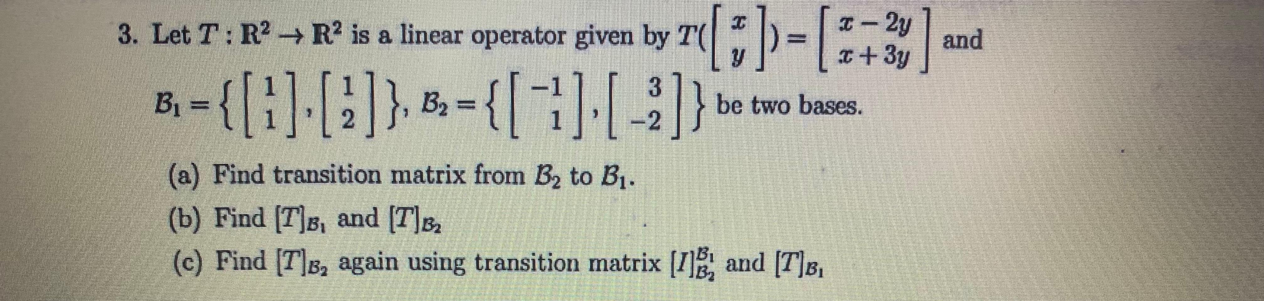 Solved a and 3. Let T: R2 + R* is a linear operator given by | Chegg.com