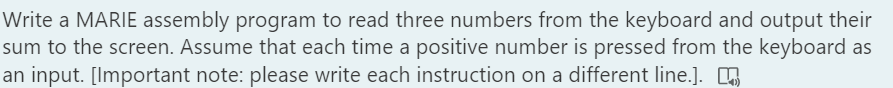 Solved Write a MARIE assembly program to read three numbers | Chegg.com