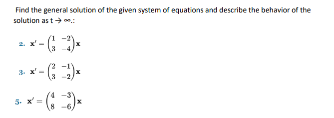 Solved Find the general solution of the given system of | Chegg.com