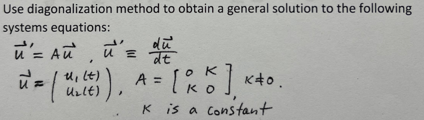Solved Use diagonalization method to obtain a general | Chegg.com