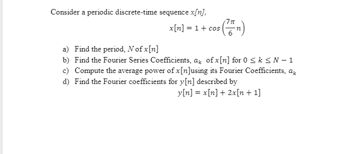 Solved Consider a periodic discrete-time sequence x[n], x[n] | Chegg.com