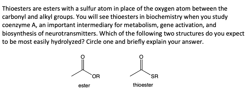 Solved Thioesters are esters with a sulfur atom in place of | Chegg.com