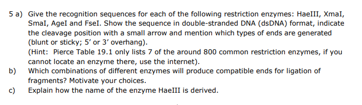 Solved 5 a) Give the recognition sequences for each of the | Chegg.com