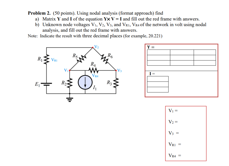 Solved Problem 2. (50 points). Using nodal analysis (format | Chegg.com
