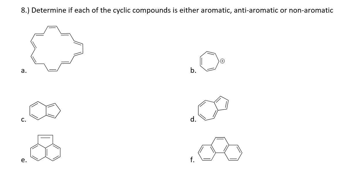 Solved 8.) Determine if each of the cyclic compounds is | Chegg.com