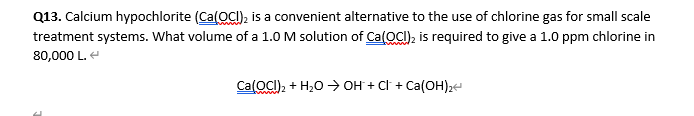 Solved Q13. Calcium hypochlorite (Ca(OCl)2 is a convenient | Chegg.com