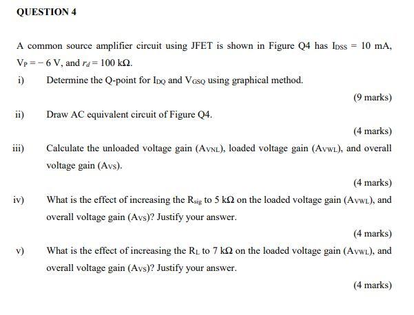 Solved QUESTION 4 A common source amplifier circuit using | Chegg.com