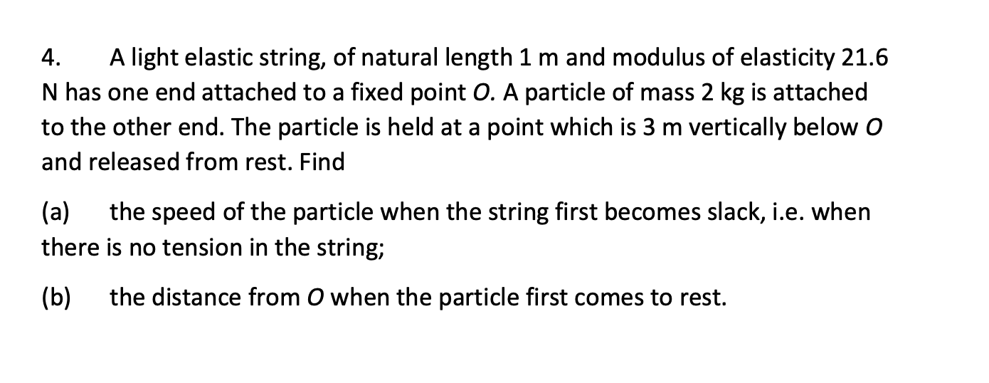 Solved 4. A light elastic string, of natural length 1 m and | Chegg.com