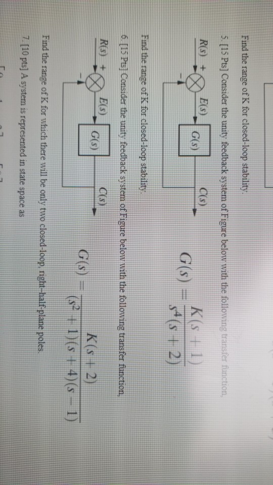 Find the range of K for closed-loop stability. 5. [15 | Chegg.com