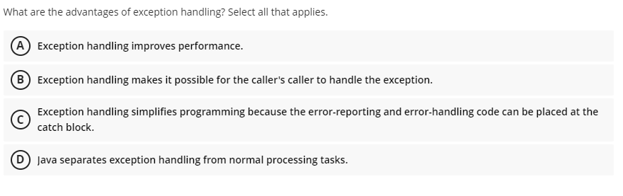 Solved What are the advantages of exception handling? Select | Chegg.com