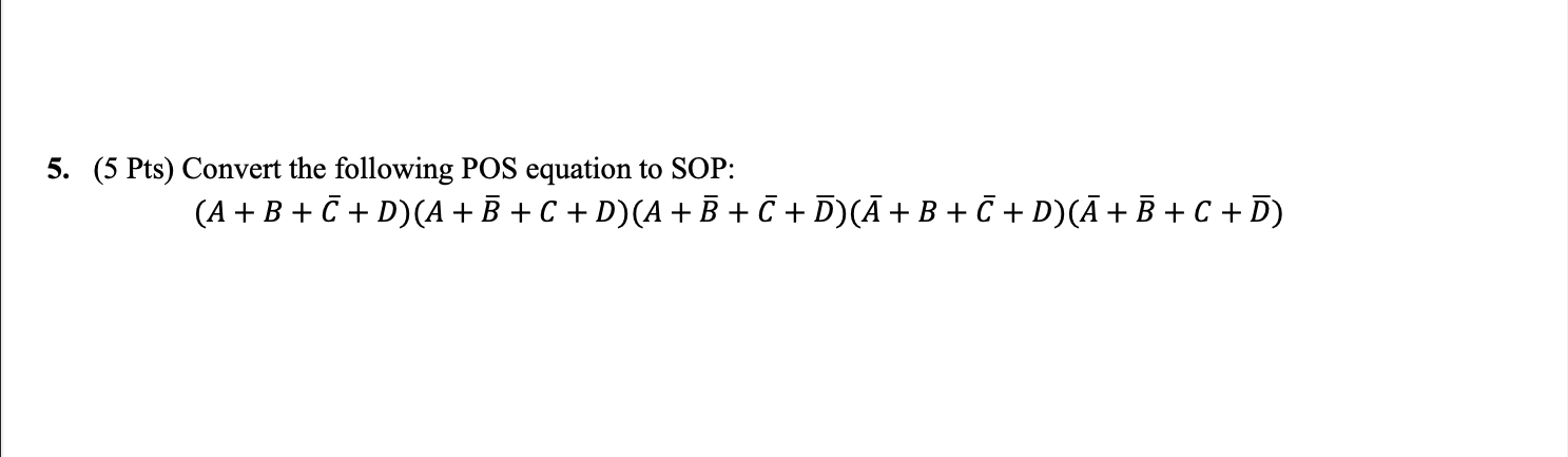 Solved (A+B+Cˉ+D)(A+Bˉ+C+D)(A+Bˉ+Cˉ+Dˉ)(Aˉ+B+Cˉ+D)(Aˉ+Bˉ+C+L | Chegg.com