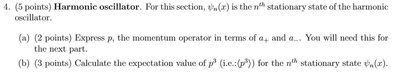 Solved 4. (5 points) Harmonic oscillator. For this section, | Chegg.com