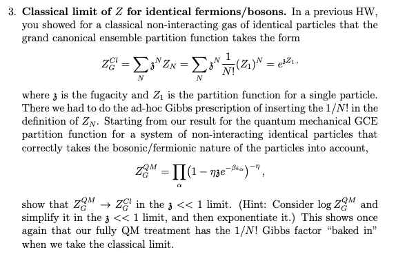Solved Classical limit of Z for identical fermions/bosons. | Chegg.com