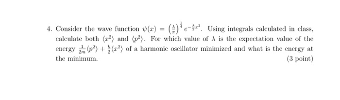 Solved Consider the wave function psi(x) = (lambda/pi)^1/4 | Chegg.com