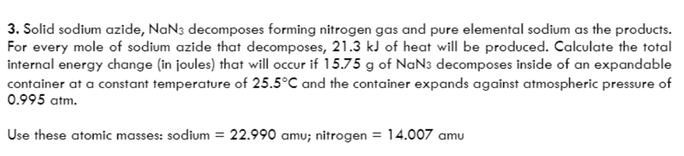 Solved 3. Solid sodium azide, NaN3 decomposes forming | Chegg.com