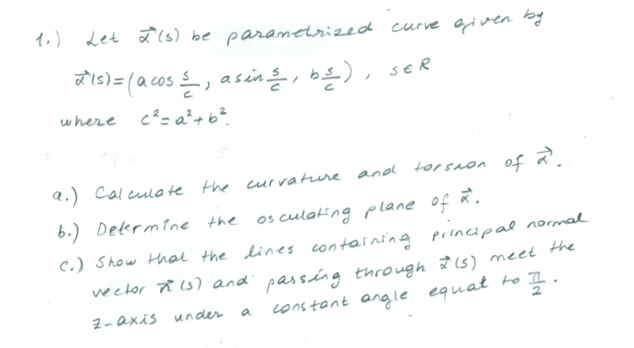 Solved 1.) Let 2 (s) be parametrized curve given by 15)= (a | Chegg.com
