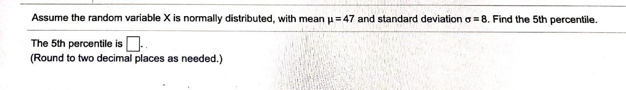 Solved Assume the random variable X is normally distributed, | Chegg.com
