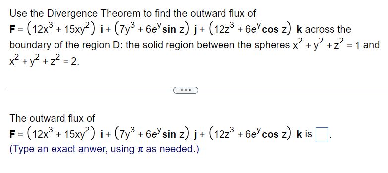 Solved Use the Divergence Theorem to find the outward flux | Chegg.com