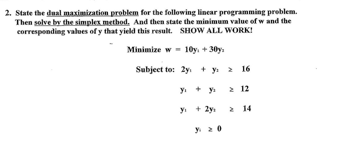 Solved 2. State the dual maximization problem for the | Chegg.com