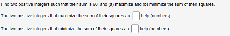 Solved Find two positive integers such that their sum is 60 | Chegg.com