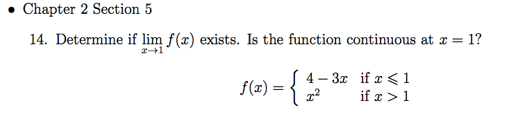 Solved 14. Determine if limx→1f(x) exists. Is the function | Chegg.com