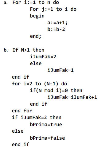 Solved a. For i:=1 to n do For j:=1 to i do begin a:=a+1; | Chegg.com