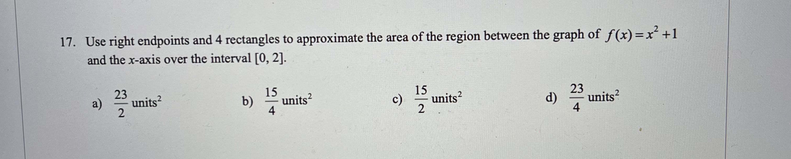 Solved 17. Use right endpoints and 4 rectangles to | Chegg.com