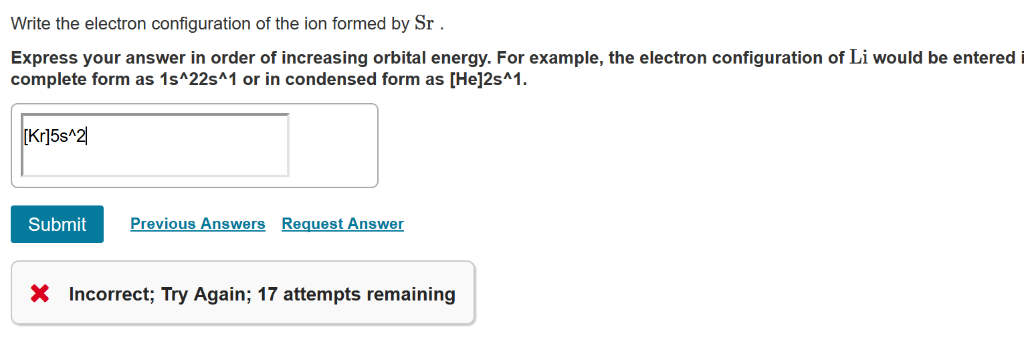 Solved Write the electron configuration of the ion formed by | Chegg.com