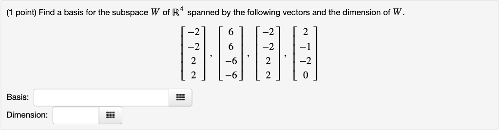 Solved (1 point) Find a basis for the subspace W of R4 | Chegg.com