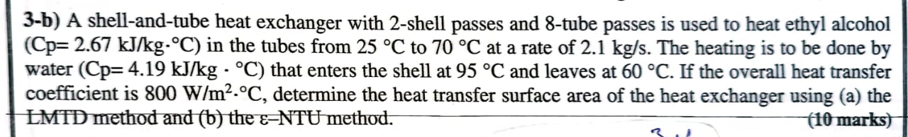 Solved 3-b) A shell-and-tube heat exchanger with 2-shell | Chegg.com