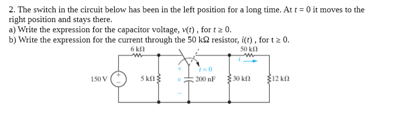 Solved 2. The switch in the circuit below has been in the | Chegg.com
