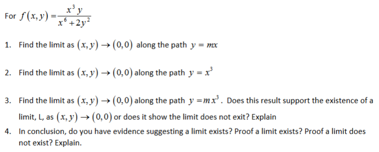 Solved For f(x,y)=x6+2y2x3y 1. Find the limit as (x,y)→(0,0) | Chegg.com