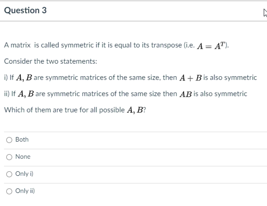 Solved Question 3 A matrix is called symmetric if it is | Chegg.com