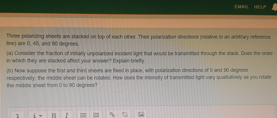 Solved EMAIL HELP Three polarizing sheets are stacked on top | Chegg.com