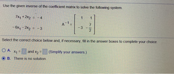 Solved Use the given inverse of the coefficient matrix to | Chegg.com