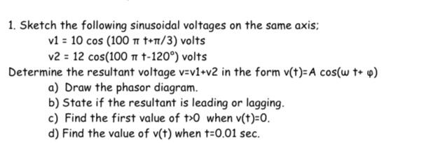 Solved 1. Sketch the following sinusoidal voltages on the | Chegg.com