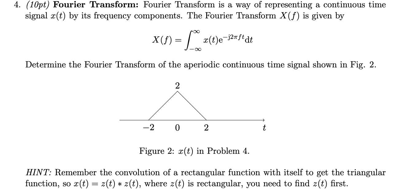Solved 1. (10pt) Fourier Transform: Fourier Transform is a | Chegg.com