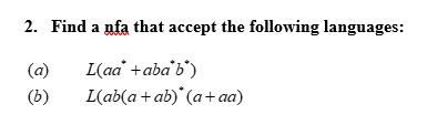 Solved 2. Find a nfa that accept the following languages: | Chegg.com