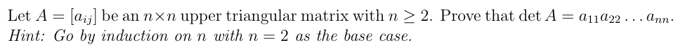 Solved Let A=[aij] ﻿be an n×n ﻿upper triangular matrix with | Chegg.com