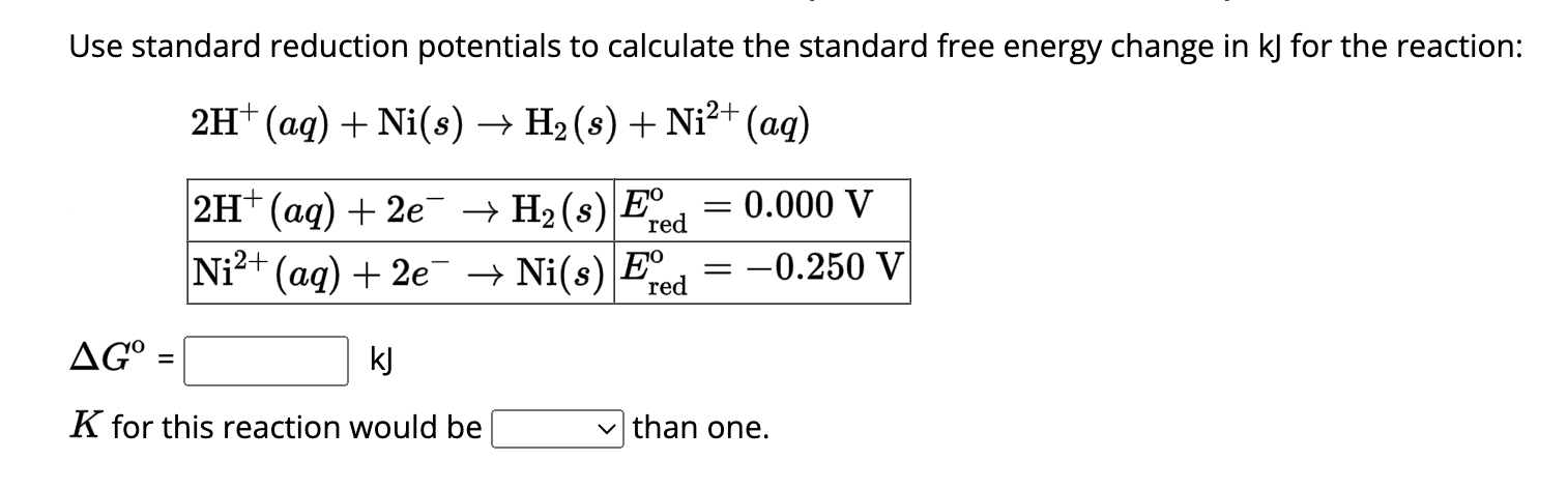 Solved Use standard reduction potentials to calculate the | Chegg.com