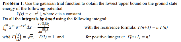 Solved Problem 1 Use The Gaussian Trial Function To Obtain