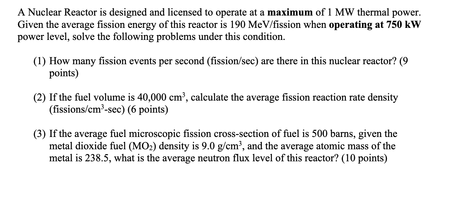 Solved A Nuclear Reactor is designed and licensed to operate | Chegg.com