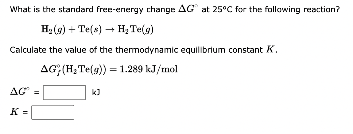 Solved What is the standard free-energy change ΔG∘ at 25∘C | Chegg.com