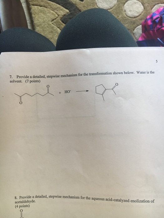 Solved 7. Provide a detailed, stepwise mechanism for the | Chegg.com