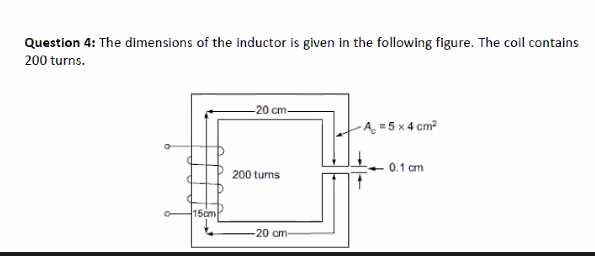 Solved Question 4: The dimensions of the inductor is given | Chegg.com