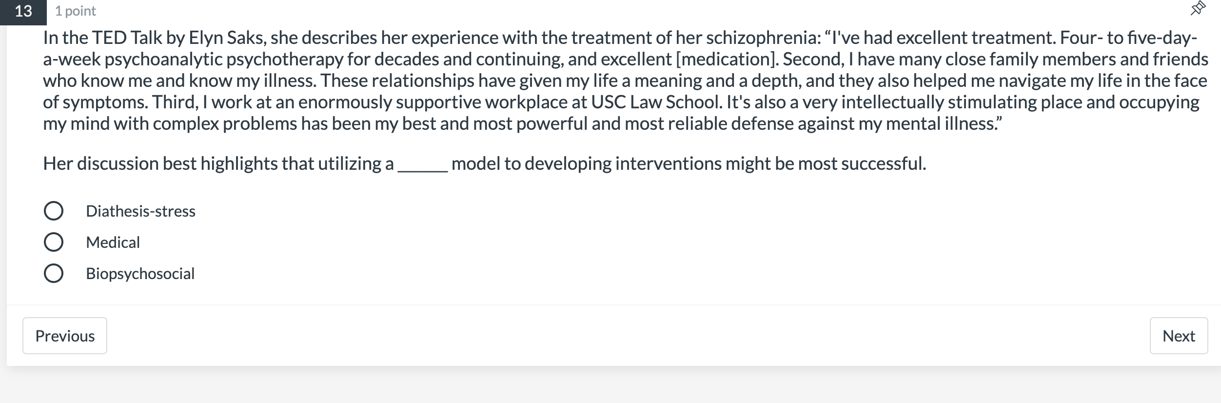 Solved 13 1 point In the TED Talk by Elyn Saks, she | Chegg.com